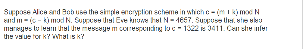 Solved: Suppose Alice And Bob Use The Simple Encryption Sc... | Chegg.com