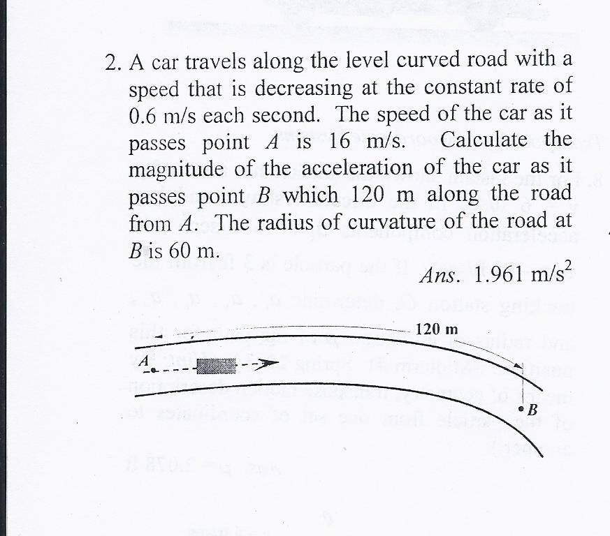 Solved: 2. A Car Travels Along The Level Curved Road With ... | Chegg.com