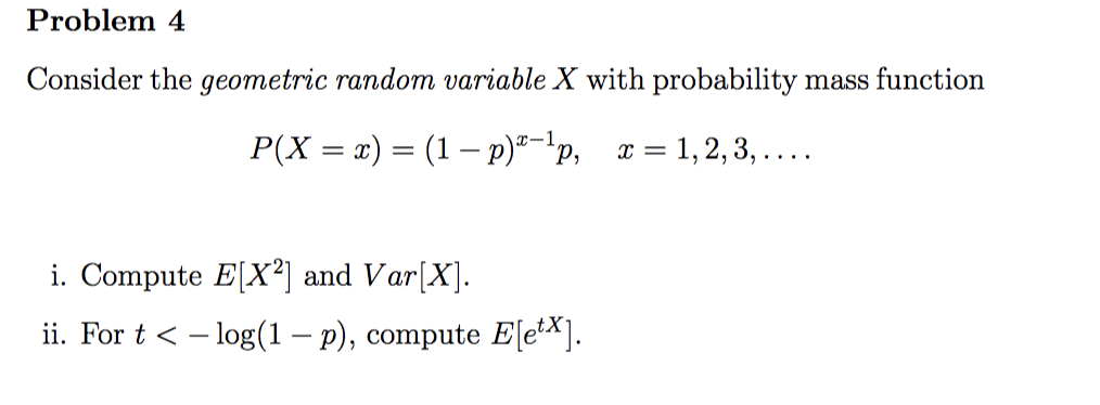 Solved Problem 4 Consider the geometric random variable X | Chegg.com