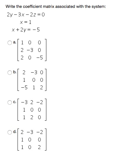 Solved: Write The Coefficient Matrix Associated With The S... | Chegg.com