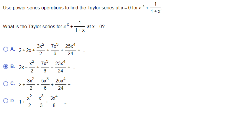 Solved Use power series operations to find the Taylor series | Chegg.com