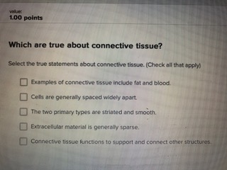 Solved Which are true about connective tissue? Select the | Chegg.com