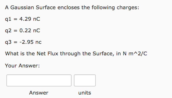 Solved: A Gaussian Surface Encloses The Following Charges:... | Chegg.com