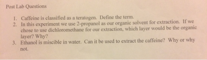 Solved Caffeine is classified as a teratogen. Define the | Chegg.com
