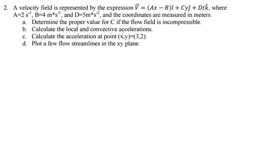 Solved: A Velocity Field Is Represented By The Expression ... | Chegg.com