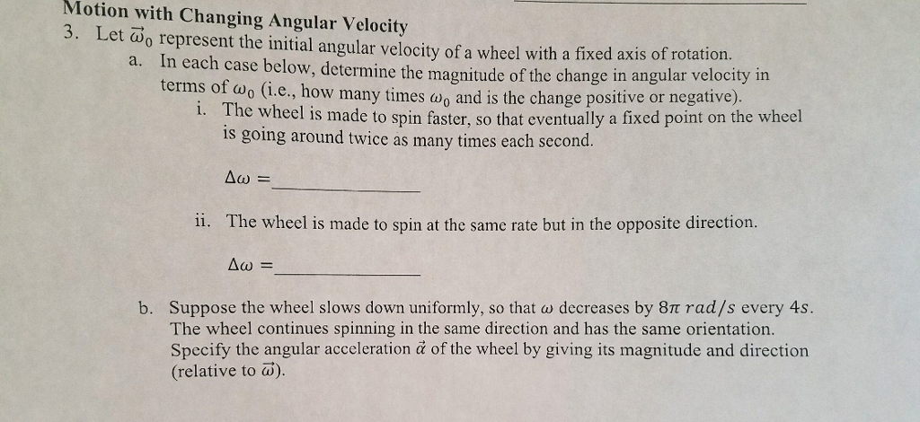 Solved Motion with Changing Angular Velocity 3. Let w, | Chegg.com