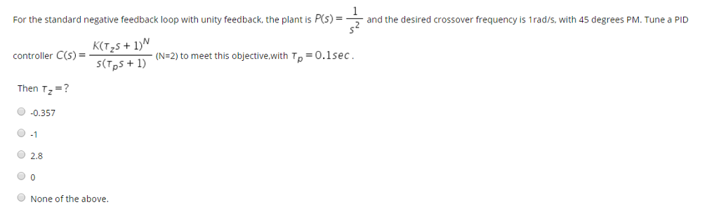 Solved For the standard negative feedback loop with unity | Chegg.com