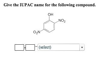 Solved Give the IUPAC name for the following compound. OH | Chegg.com