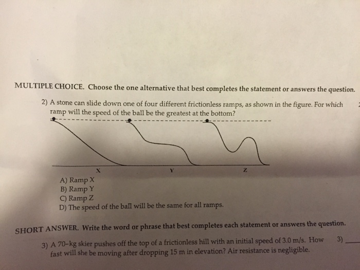 Solved: A Stone Can Slide Down One Of Four Different Frict... | Chegg.com