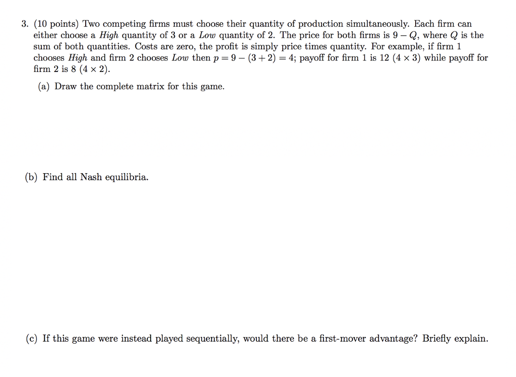 Solved: 3. (10 Points) Two Competing Firms Must Choose The... | Chegg.com