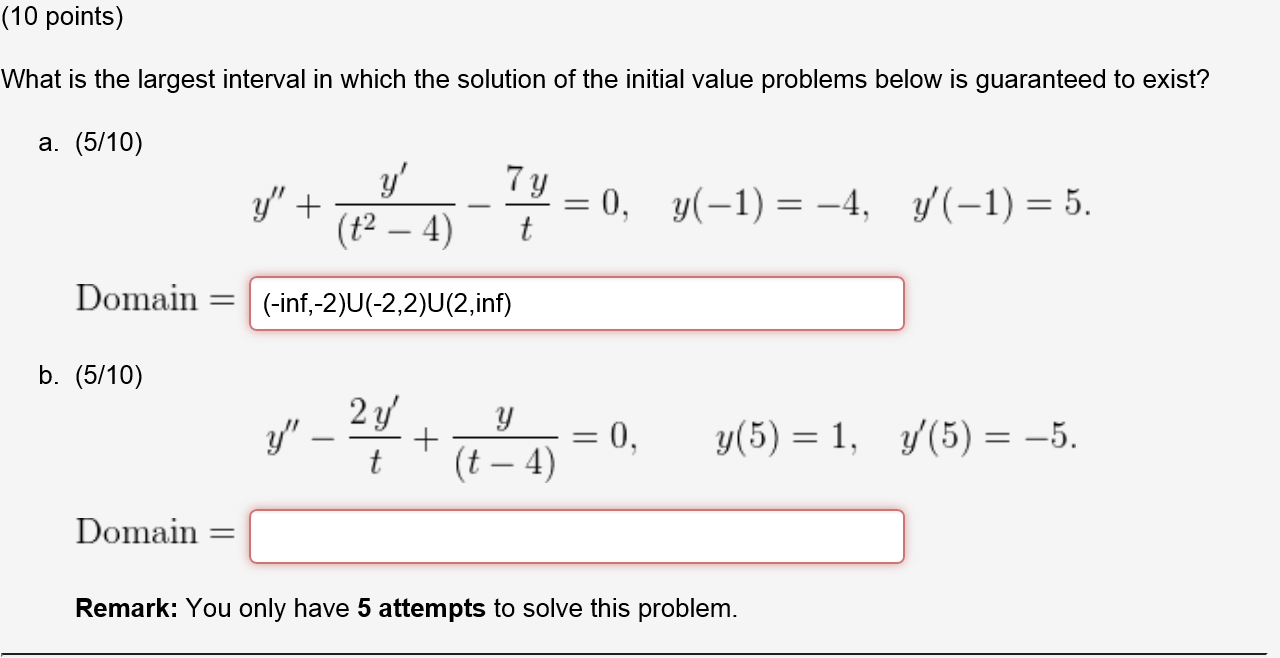 Solved What is the largest interval in which the solution of | Chegg.com