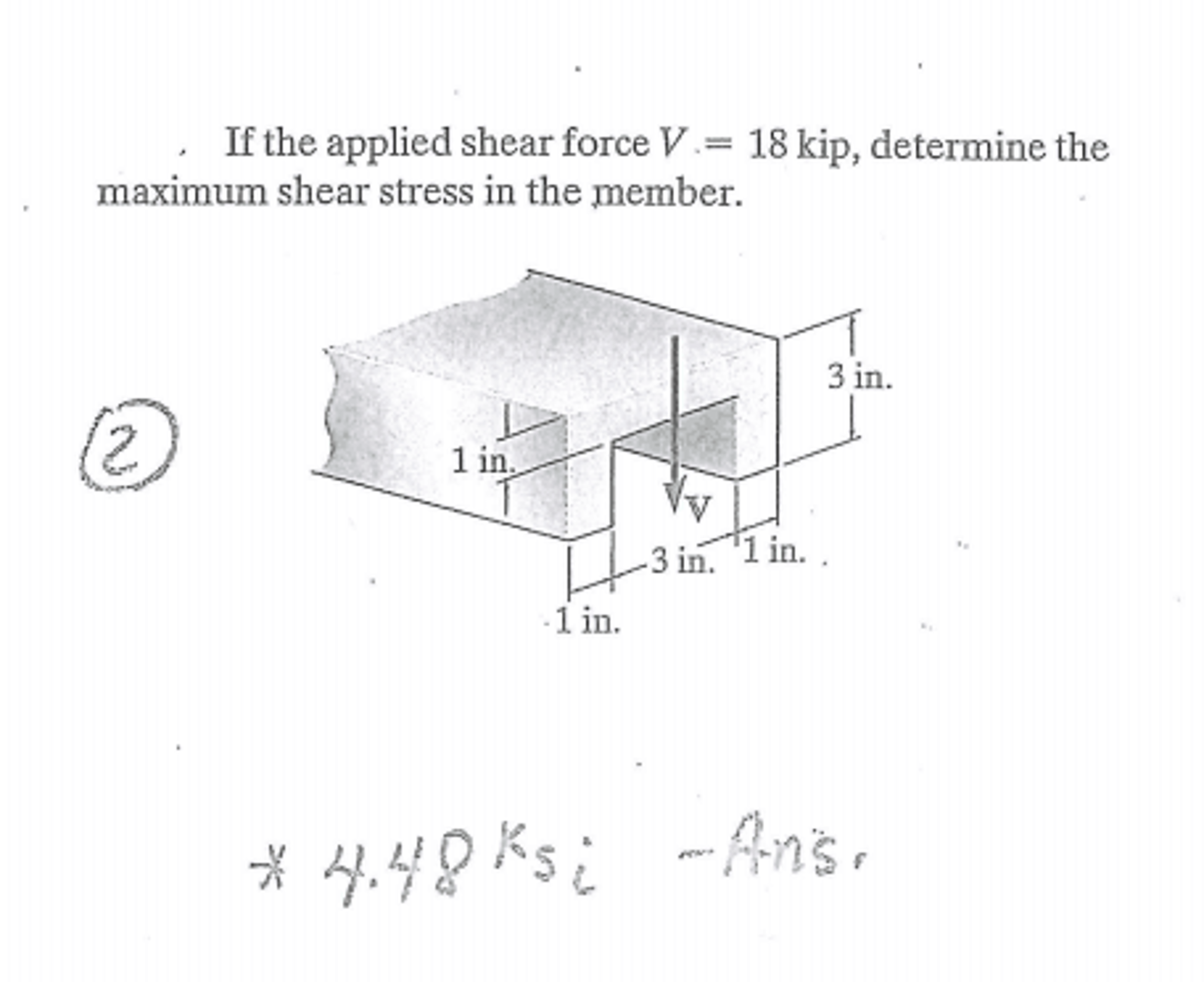 Solved: If The Applied Shear Force V = 18 Kip, Determine T... | Chegg.com