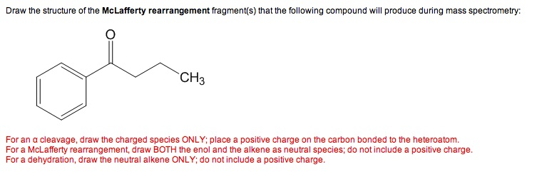 Solved: Draw The Structure Of The McLafferty Rearrangement... | Chegg.com