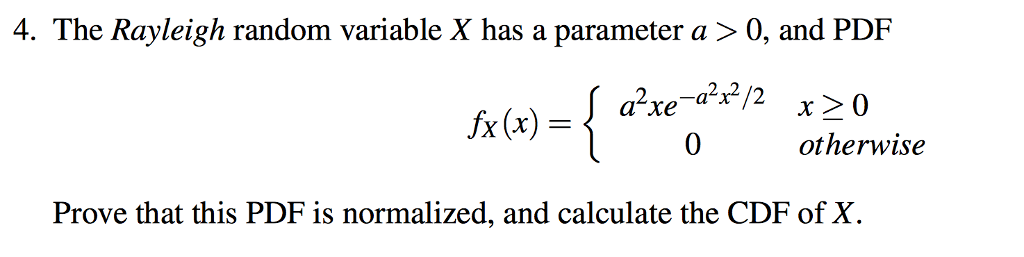 Solved: The Rayleigh Random Variable X Has A Parameter A >... | Chegg.com