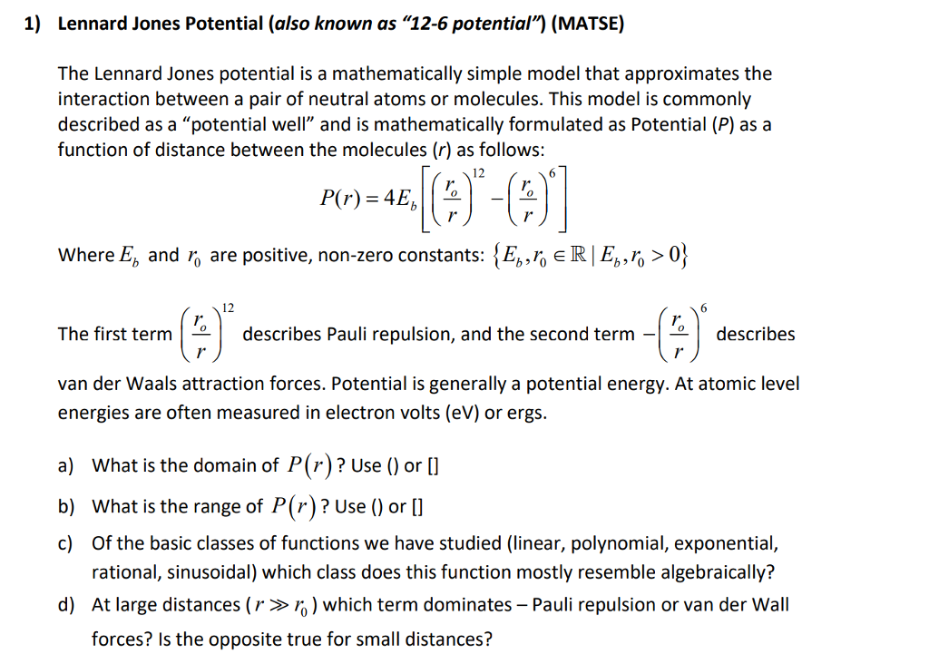 Solved: The Lennard Jones Potential Is A Mathematically Si... | Chegg.com