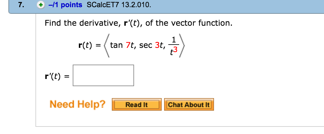 Solved Find the derivative, of the vector function. r(t) = | Chegg.com
