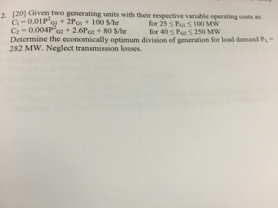 Solved 120] Given two generating units with their respective | Chegg.com