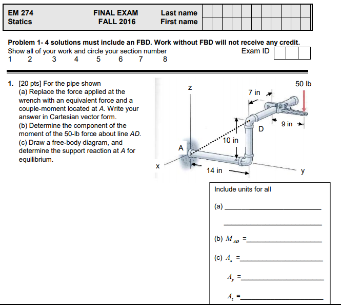 Solved: EM 274 Statics FINAL EXAM FALL 2016 Last Name Firs... | Chegg.com