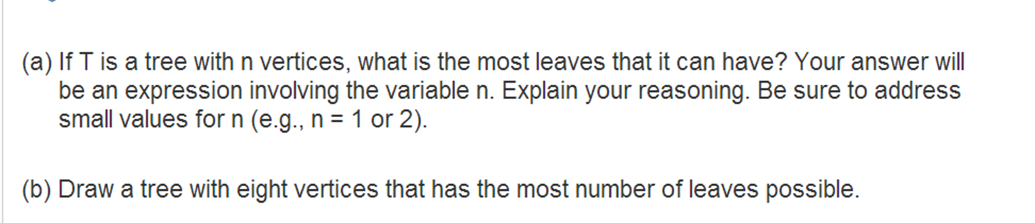 If T is a tree with n vertices, what is the most | Chegg.com