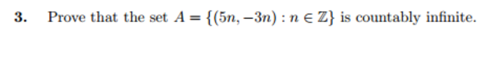 Solved Prove that the set A = {(5n, -3n): n Z} is countably | Chegg.com