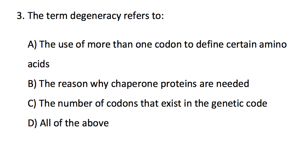 Solved 3. The term degeneracy refers to: A) The use of more | Chegg.com