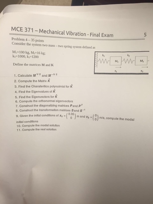 Solved: MCE 371 Mechanical Vibration Final Exam Problem 4-... | Chegg.com
