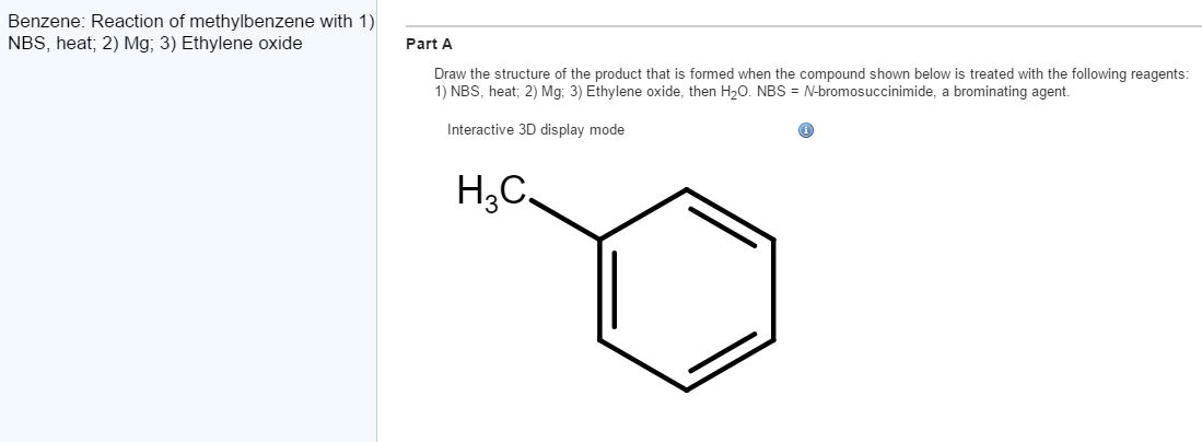 Solved: Benzene: Reaction Of Methylbenzene With NBS, Heat;... | Chegg.com