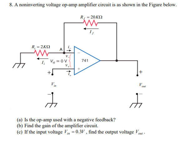 Solved 8. A noninverting voltage op-amp amplifier circuit is | Chegg.com