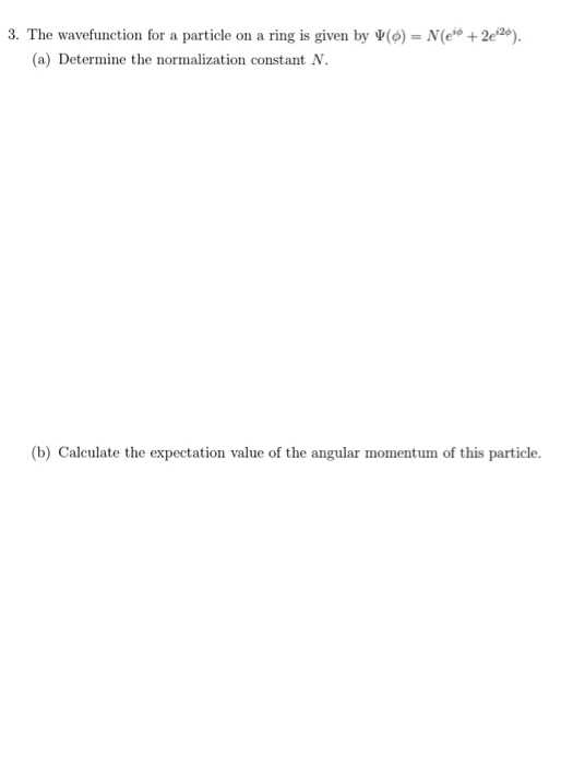 Solved The wavefunction for a particle on a ring is given by | Chegg.com