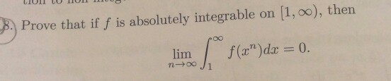 Solved Prove that if f is absolutely integrable on [1, oo), | Chegg.com