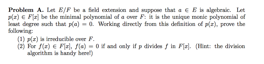 Solved Problem A. Let E/F be a field extension and suppose | Chegg.com