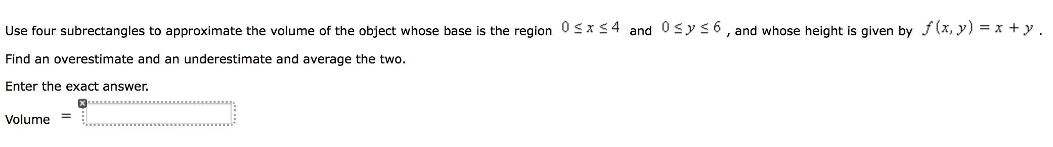 Solved Use four sub rectangles to approximate the volume of | Chegg.com