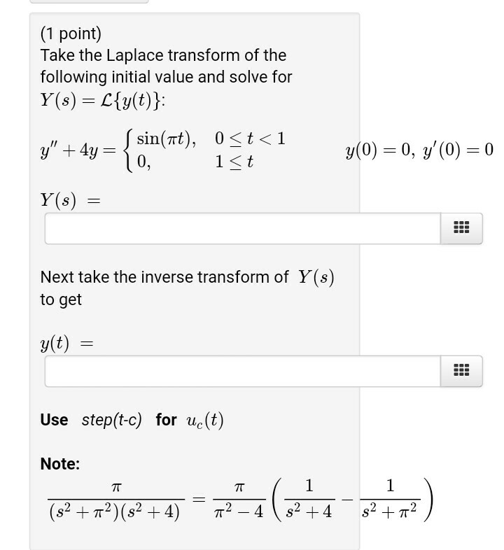 Solved (1 point) Take the Laplace transform of the following | Chegg.com