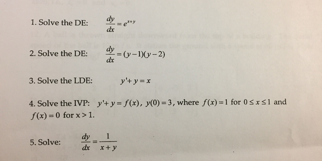 Solved Solve the DE: dy/dx = e^x + y Solve the DE: dy/dx = | Chegg.com Solved Solve the DE: dy/dx = e^x + y Solve the DE: dy/dx = | Chegg.com