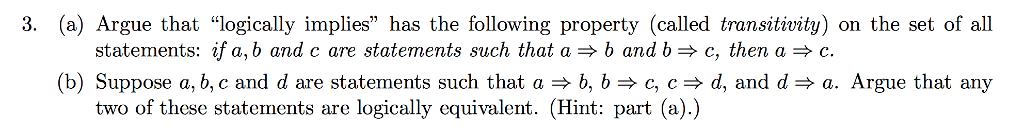 Solved Argue that, "logically implies" has the following | Chegg.com