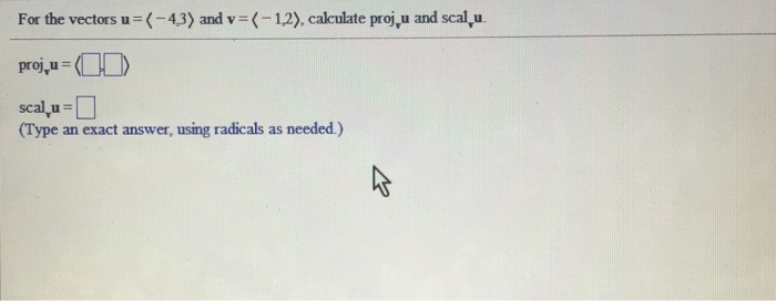 Solved For the vectors u= (- 4,3) and v= (- 1,2), calculate | Chegg.com