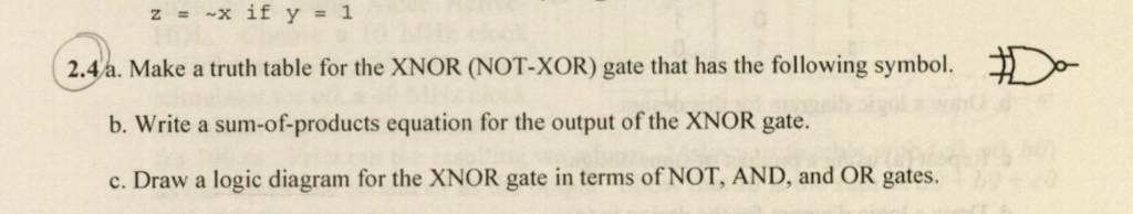 Solved z=~x if y = 1 2.4a. Make a truth table for the XNOR | Chegg.com