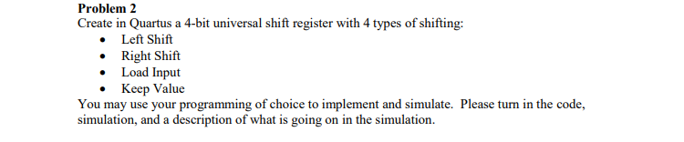 Solved Problem 2 Create in Quartus a 4-bit universal shift | Chegg.com