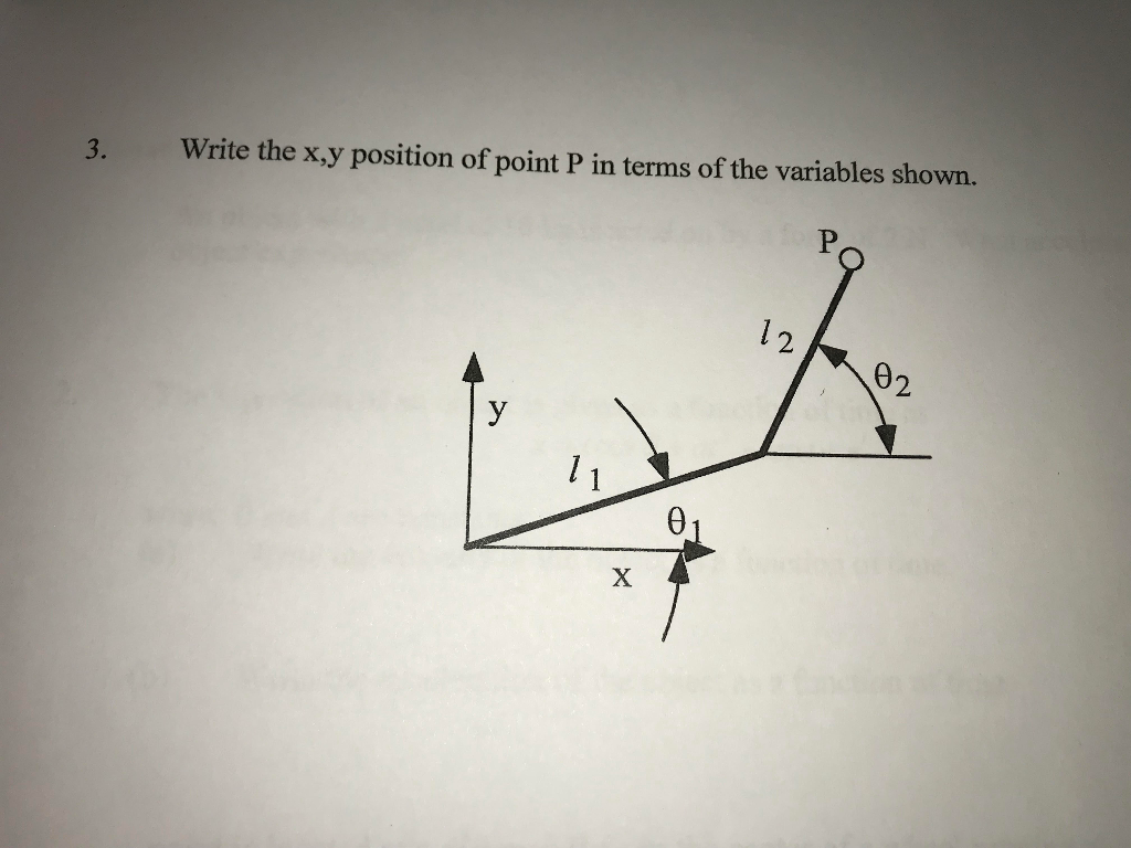 Solved 3. Write the x,y position of point P in terms of the | Chegg.com