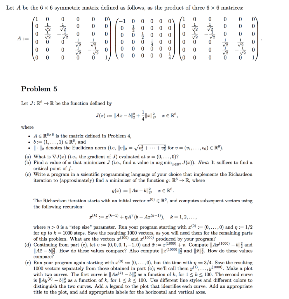 Solved Let A be the 6 × 6 symmetric mlatrix defined as | Chegg.com