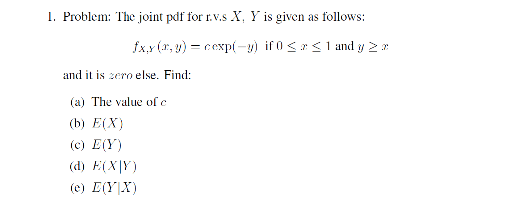 Solved 1. Problem: The joint pdf for rv.s X, Y is given as | Chegg.com