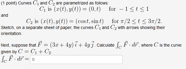 Solved (1 point) curves C1 and C2 are parametrized as | Chegg.com