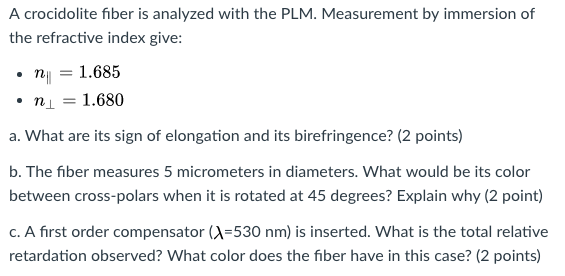 A crocidolite fiber is analyzed with the PLM. | Chegg.com