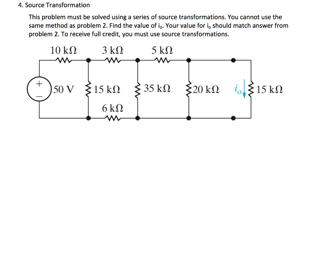 Solved 4. Source Transformation This problem must be solved | Chegg.com