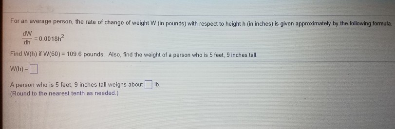 Solved For an average person, the rate of change of weight W | Chegg.com Solved For an average person, the rate of change of weight W | Chegg.com