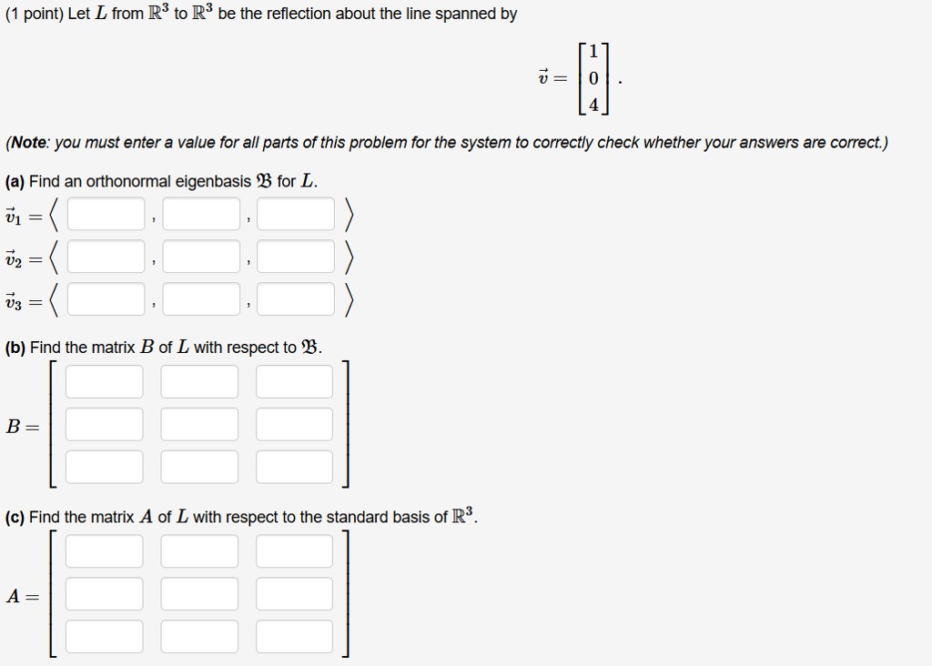 Solved (1 point) Let L from R3 to R3 be the reflection about | Chegg.com