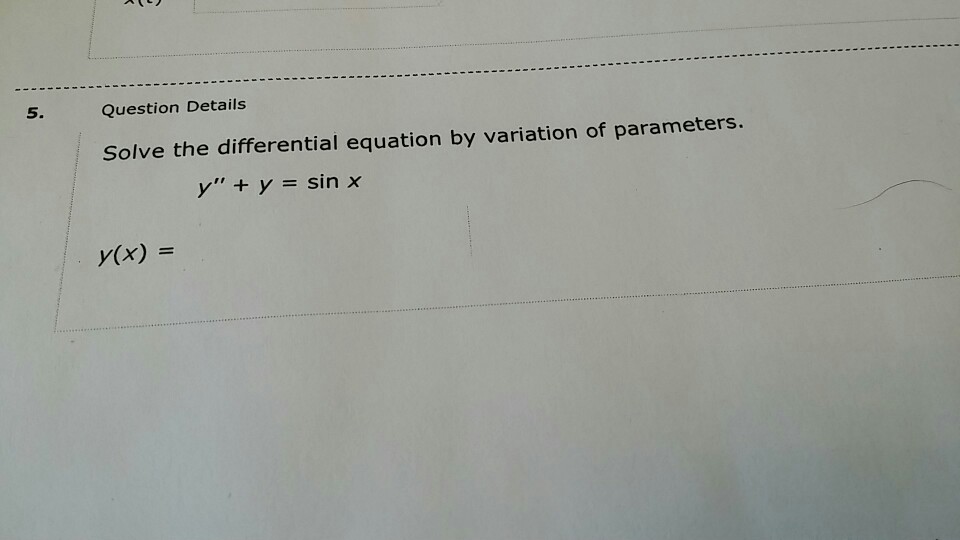 Solved 5. Question Details Solve the differential equation | Chegg.com