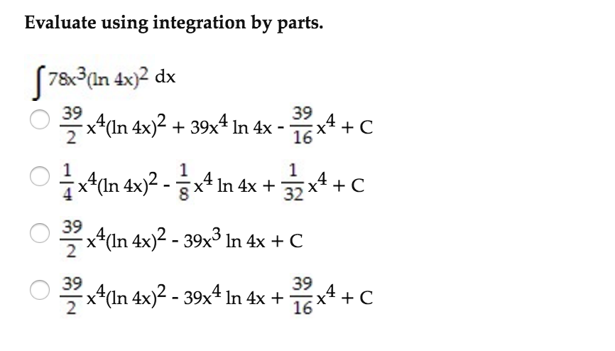 Solved Evaluate using integration by parts. integral | Chegg.com