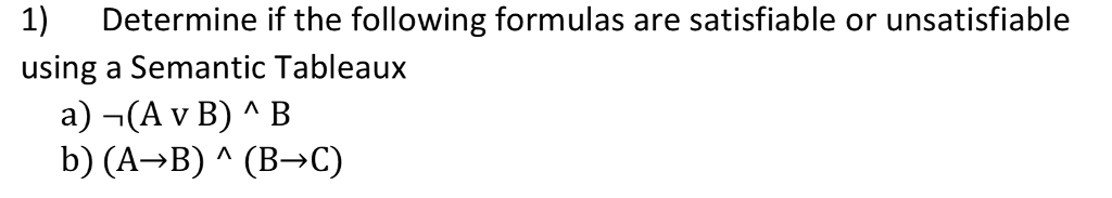 Solved 1) Determine if the following formulas are | Chegg.com