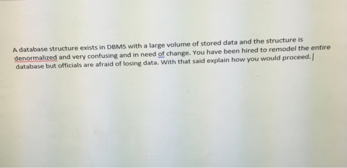 Solved A Database Structure Exists In Dbms With A Large